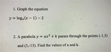 solved 1 graph the equation y log4 x−1 −2 2 a parabola
