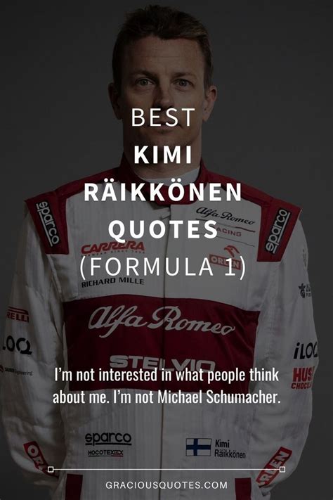 19 Of The Best Kimi Räikkönen Quotes Formula 1 Kimi Raikkonen