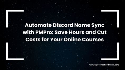Automate Discord Name Sync With Pmpro Save Hours And Cut Costs For Your Online Courses
