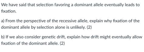 Solved We Have Said That Selection Favoring A Dominant