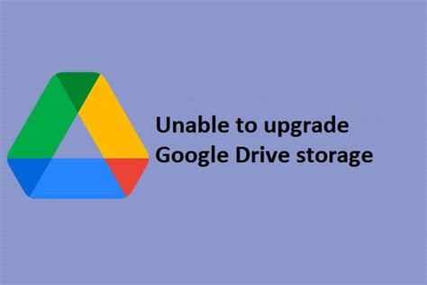 Fixed Unable To Upgrade Google Drive Storage 4 Ways 2 Tips