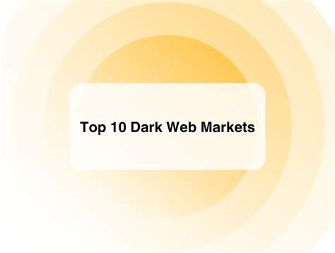 Top 10 Dark Web Markets In 2025 Pureprivacy