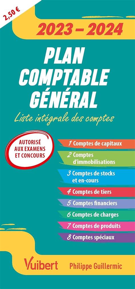 Plan Comptable Général 2023 2024 Liste Intégrale Des Comptes Guillermic Philippe