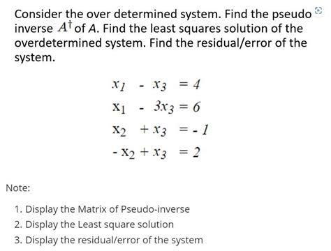 solved consider the over determined system find the pseudo