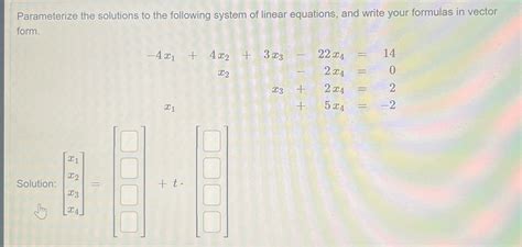 Solved Parameterize The Solutions To The Following System Of Linear Course Hero