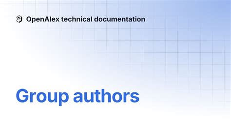 Group Authors Openalex Technical Documentation