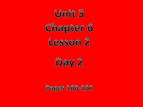 Unit 3 Chapter 6 Lesson 2 Day 2