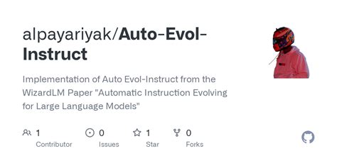Github Alpayariyakauto Evol Instruct Implementation Of Auto Evol Instruct From The Wizardlm