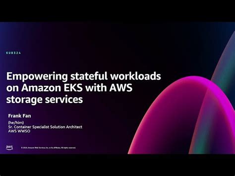free video empowering stateful workloads on amazon eks with aws storage services from aws