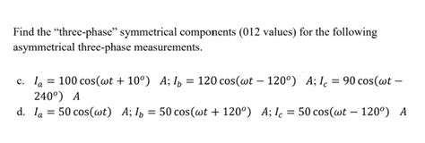 Solved Find The Three Phase Symmetrical Components 012
