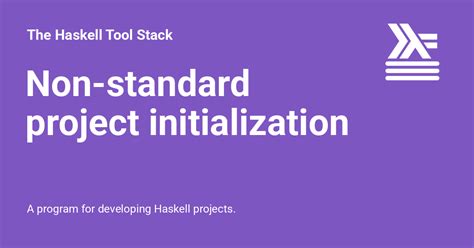 Non Standard Project Initialization Stack