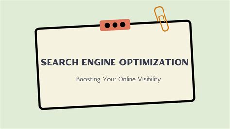 Search Engine Optimization: A Comprehensive Guide to Boosting Your Online Visibility