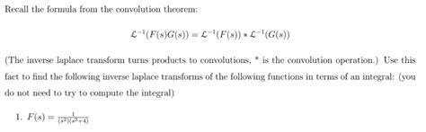 Solved Recall The Formula From The Convolution Theorem The Chegg