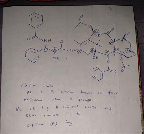 [Solved] Choices a) Paclitaxel has 11 chiral centers; the center... | Course Hero
