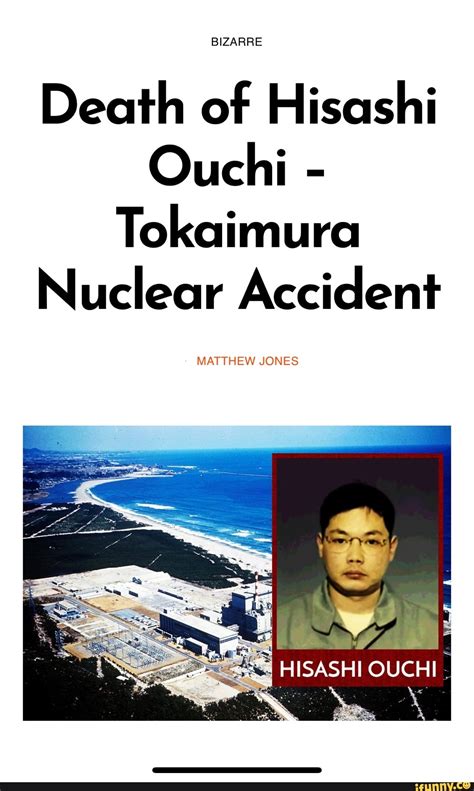 Bizarre Death Of Hisashi Ouchi Tokaimura Nuclear Accident Matthew