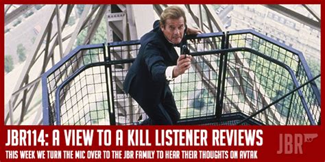 a view to a kill listener reviews podcast 114 james bond radio