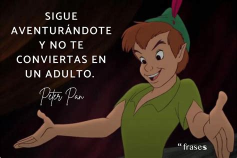 Frases De Peter Pan Sobre La Magia De Nunca Crecer