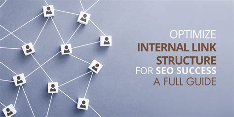 Optimize Internal Link Structure For Seo Success A Full Guide