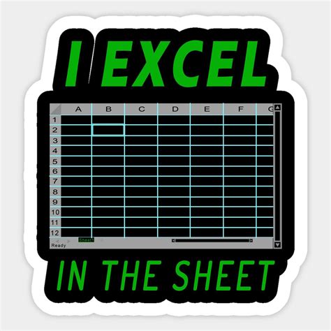 I Excel In The Sheet Sticker Custom Stickers