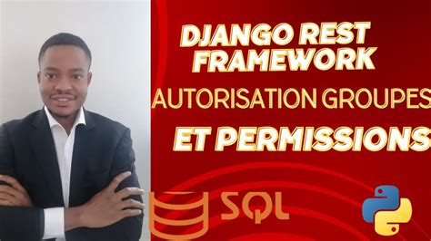 Django Rest Framework Authorisations Et Permissions Youtube