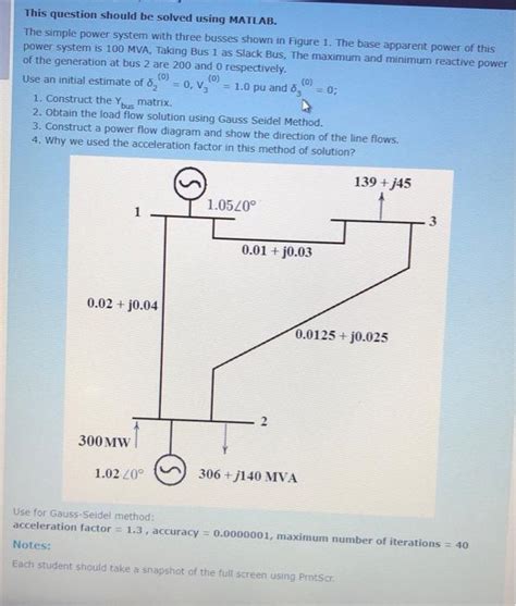 solved this question should be solved using matlab the
