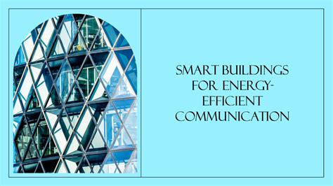 Convergence Of Ai And Iot For Energy Efficient Communication In Smart Buildings For Facilities