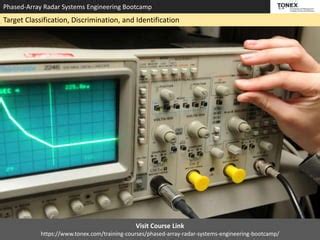 Join Tonex Training Phased Array Radar Systems Engineering Bootcamp PPT