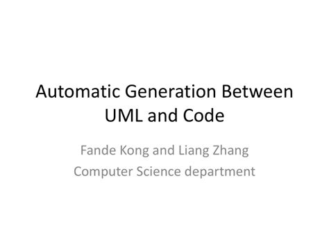 Ppt Uml And Code Fande Kong And Liang Zhang Computer Science