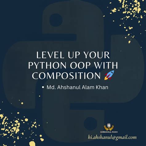 Md Ahshanul Alam Khan On Linkedin Python Oop Composition Programming Softwaredevelopment