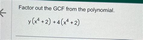 solved factor out the gcf from the