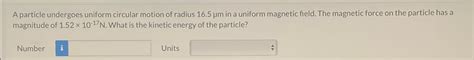 Solved A Particle Undergoes Uniform Circular Motion Of Chegg