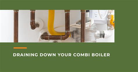 How To Drain A Combi Boiler Easy Step By Step With Video Boiler And Water Heater