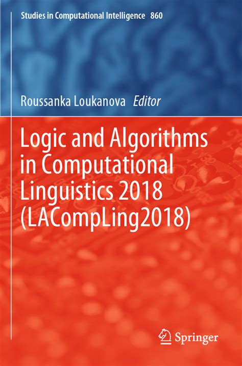 Logic And Algorithms In Computational Linguistics 2018 Von Roussanka Loukanova Isbn 978 3 030