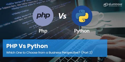 PHP Vs Python Which One To Choose From Business Perspective Part II