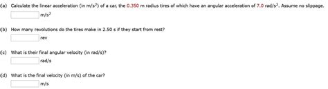 Solved A Calculate The Linear Acceleration In M S Of A Chegg