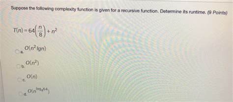 solved suppose the following complexity function is given