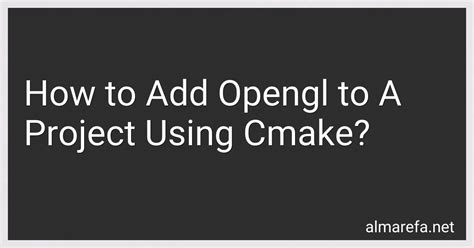 How To Add Opengl To A Project Using Cmake In 2024