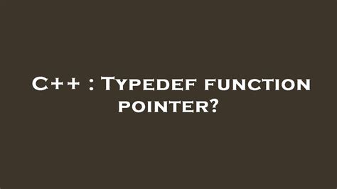 C Typedef Function Pointer Youtube