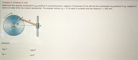 Solved Determine The Angular Acceleration A AB Positive If Chegg