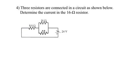 Three Resistors Are Connected In A Circuit As Chegg Com
