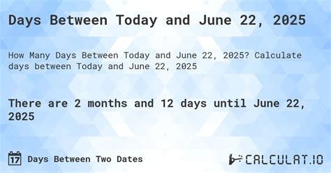 Days Between Today And June 22 2025 Calculatio Days Between Today And June 22 2025 Calculatio