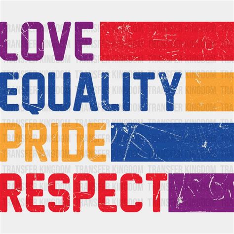 Love Equality Pride Respect Pride Month Dtf Heat Transfer