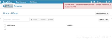 部署cm报错（7）：hue无法访问hbase报错：hbase thrift 1 server cannot be contacted