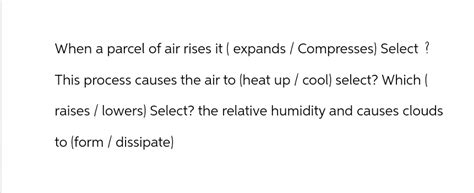 answered when a parcel of air rises it expands… bartleby