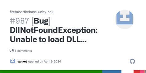 Bug Dllnotfoundexception Unable To Load Dll Firebasecppapp 1181