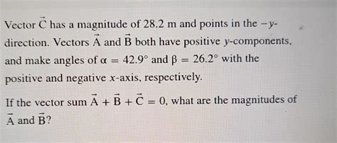 Solved Vector Vec C Has A Magnitude Of M And Points Chegg