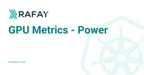 GPU Metrics Power Rafay Product Documentation