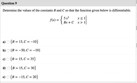 Solved Question 9 Determine The Values Of The Constants B