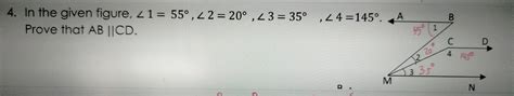 solved in the given figure ∠ 1 55° ∠ 2 20° ∠ 3 35° ∠ 4 145° prove