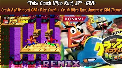 ♦ Fake Crash Cnk Theme Cb2 N Tranced Gbacnk Japan Gba Mashup